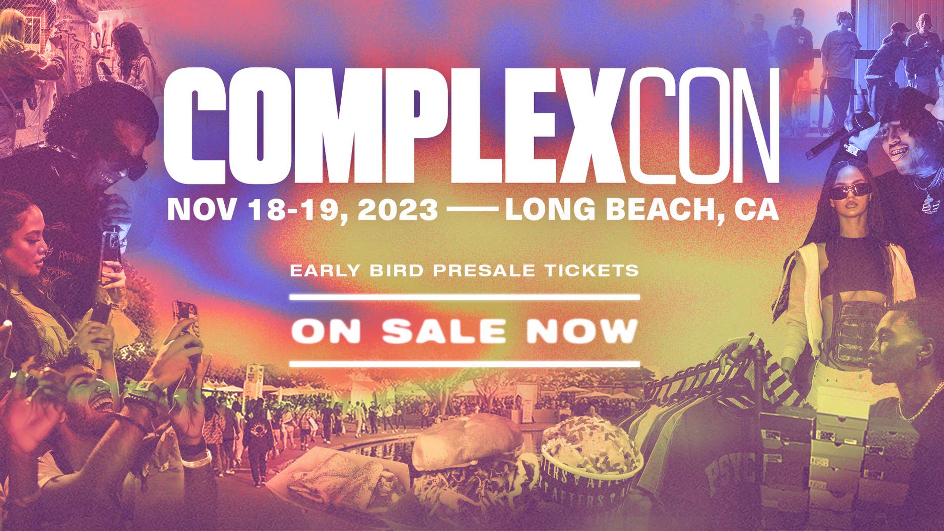 ComplexCon Long Beach '23 Presale Tickets Are Available | Complex