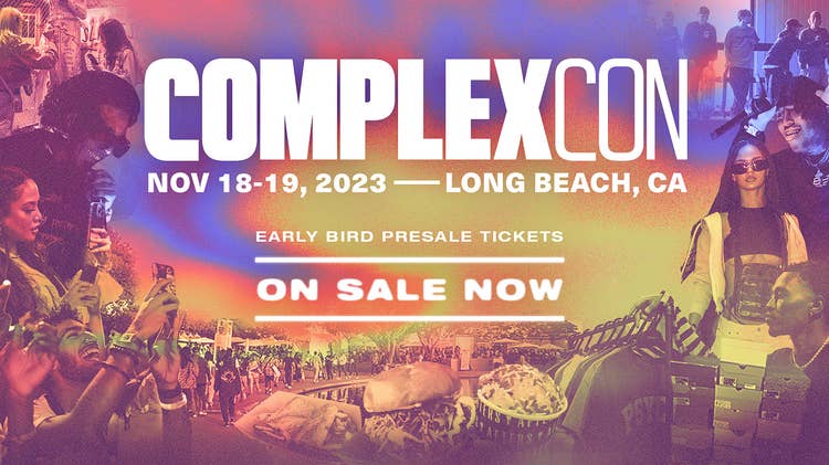 ComplexCon Long Beach '23 Presale Tickets Are Available | Complex