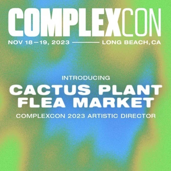CACTUS PLANT FLEA MARKET Named Artistic Director Of ComplexCon 2023