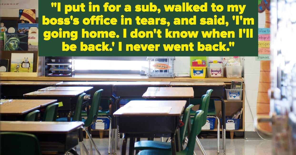 Teachers Who Quit Share The Exact Moment They Knew It Was Over