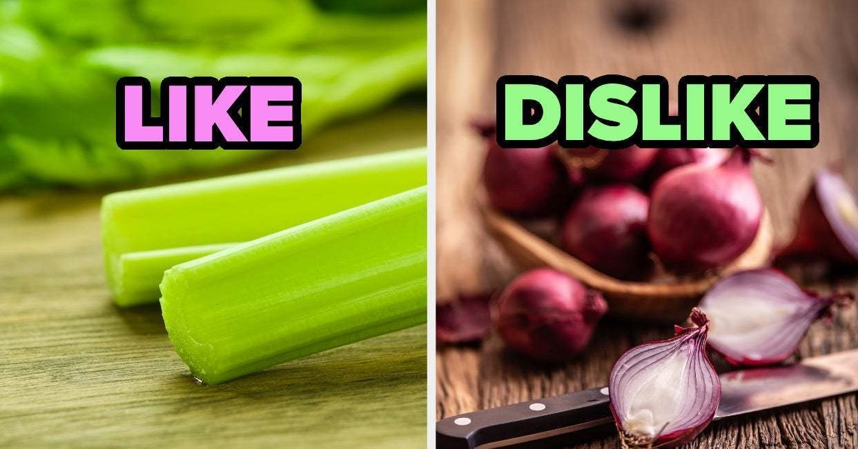 Do You Like Or Dislike These Foods?