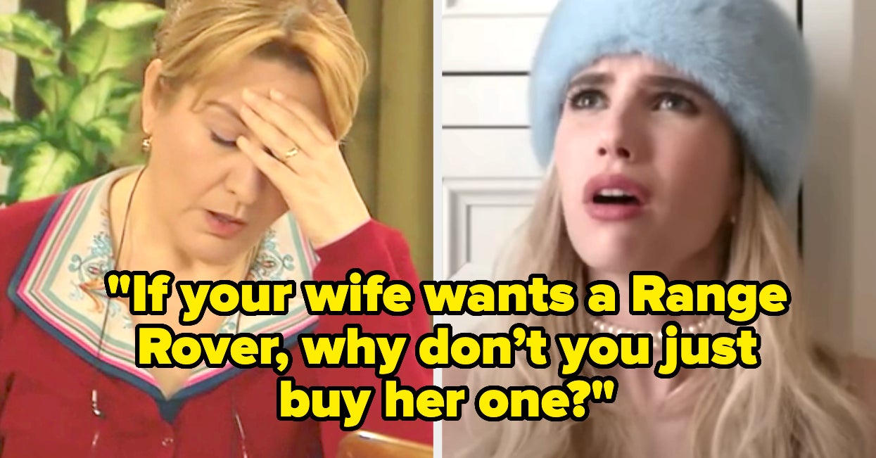 34 Wildly Out Of Touch Rich Friends And Relatives