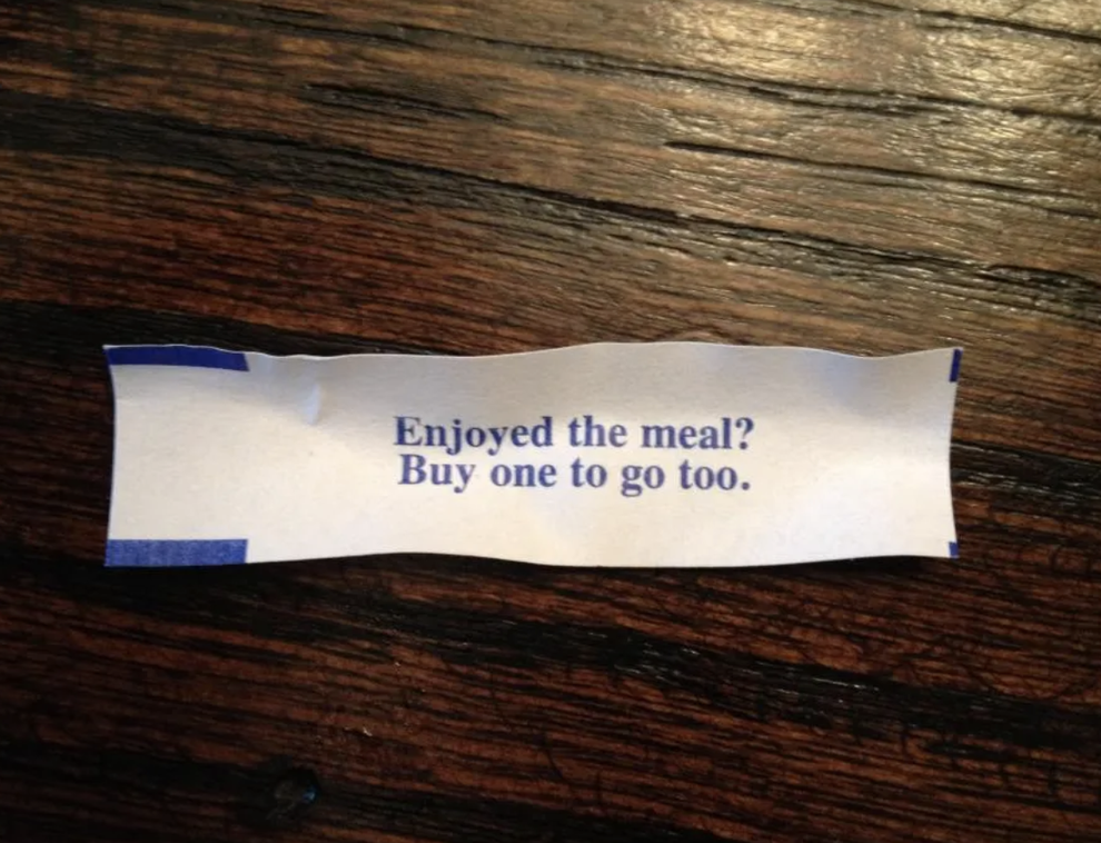 41 Hilarious Fortune Cookies That Are Doing Too Much