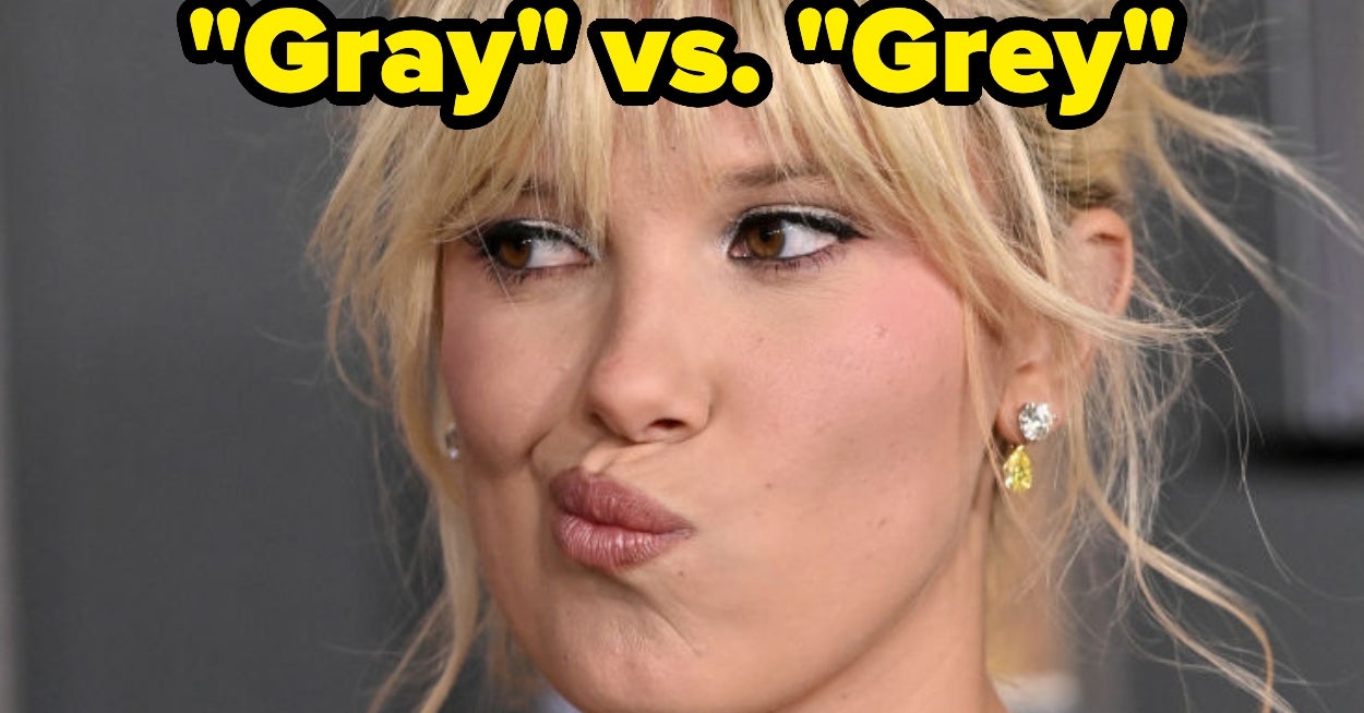 People Are Just Learning The Difference Between "Grey" And "Gray" From ...
