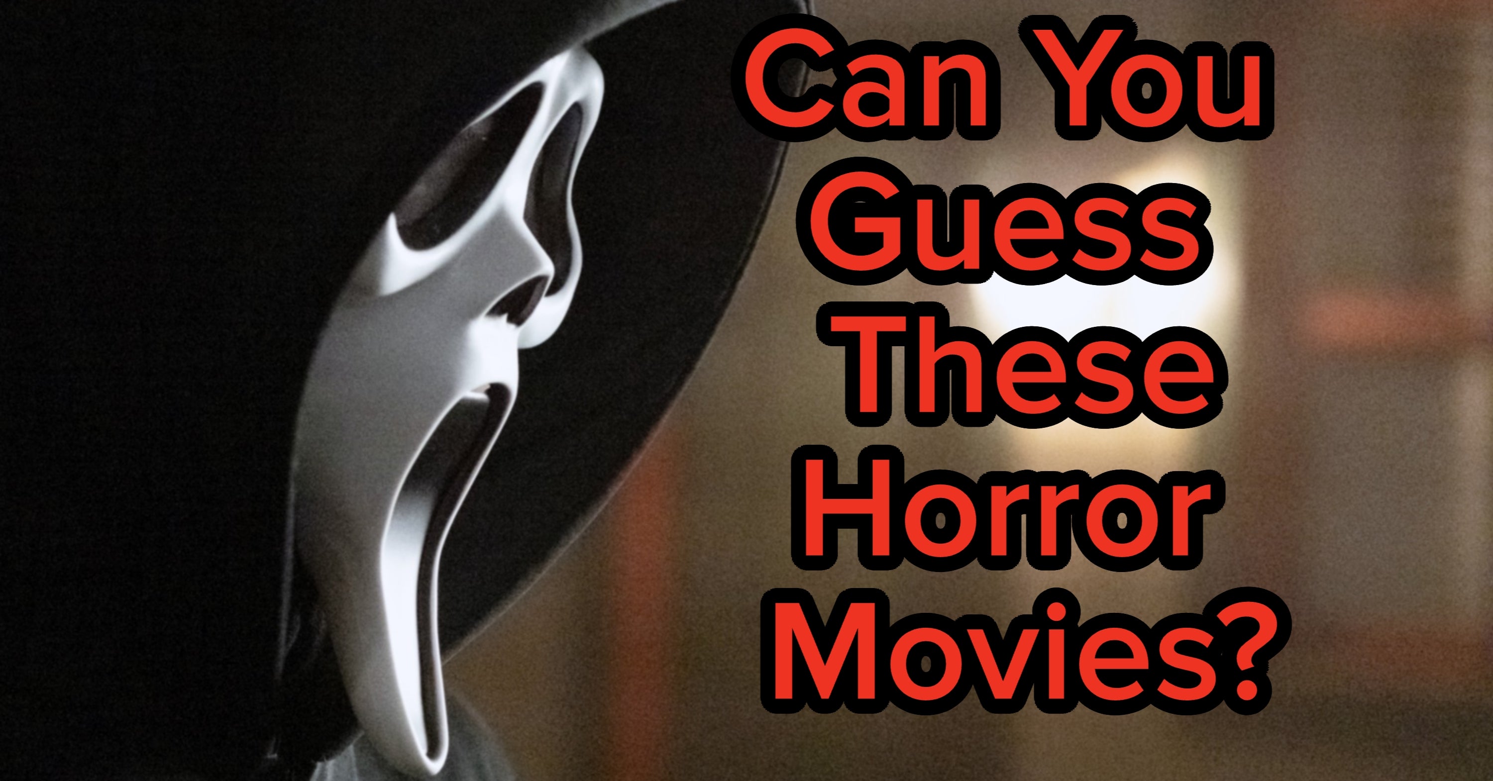 Horror Movie Quiz: Identify Films From Bad Clues