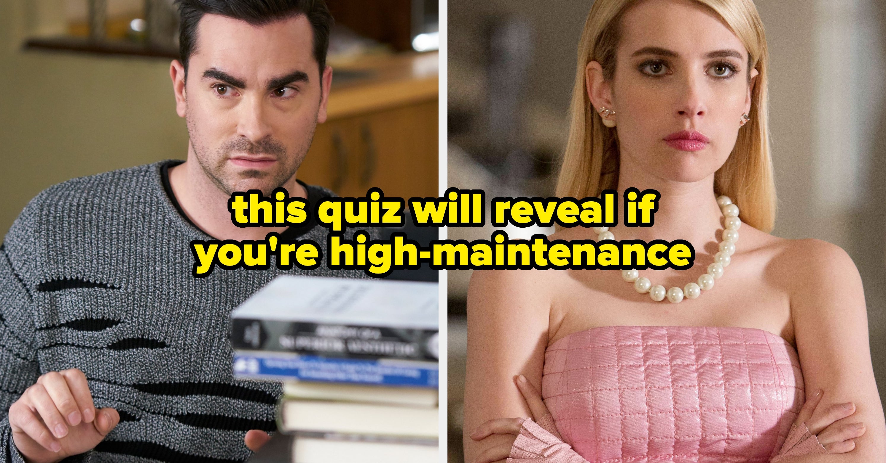 Are You High-Maintenance? Personality Quiz | BuzzFeed