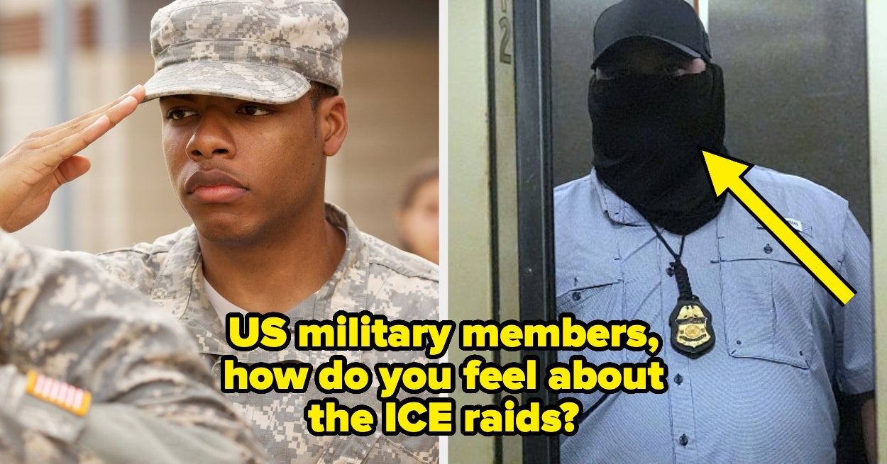 US Military Members, Tell Us Your Thoughts On ICE Raids