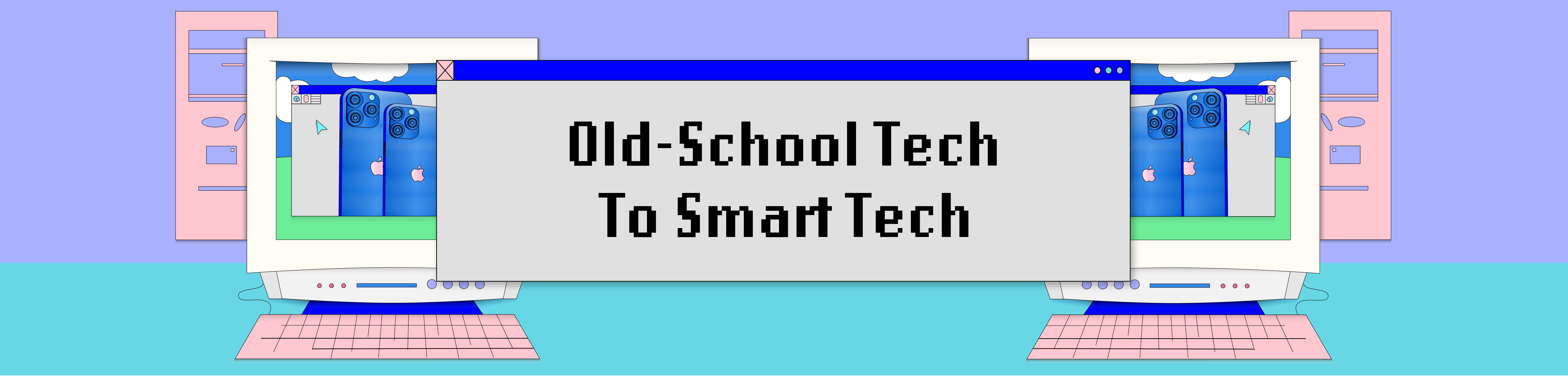 Old-School Tech To Smart Tech