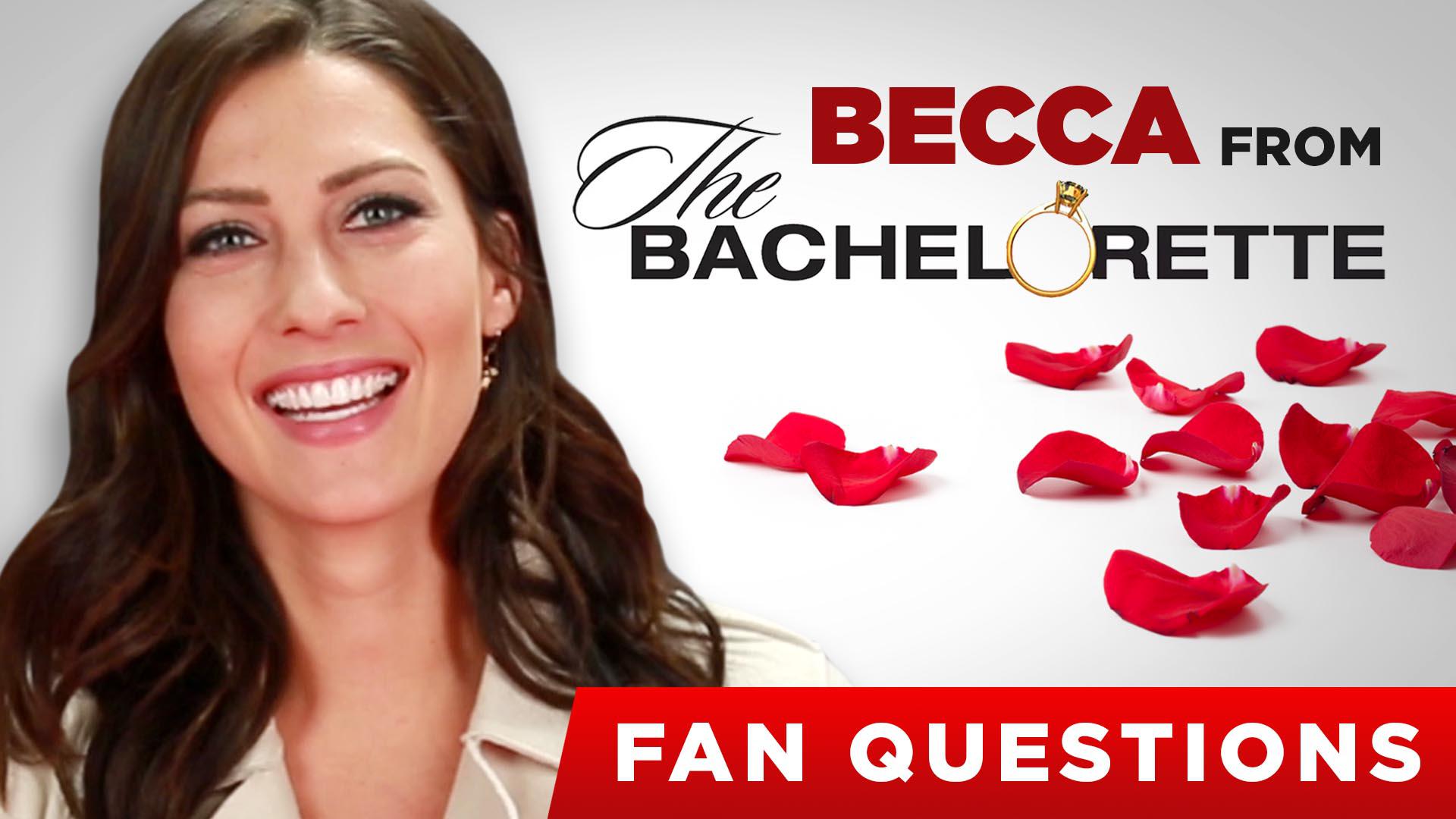 Becca From The Bachelorette Answers Fan Questions