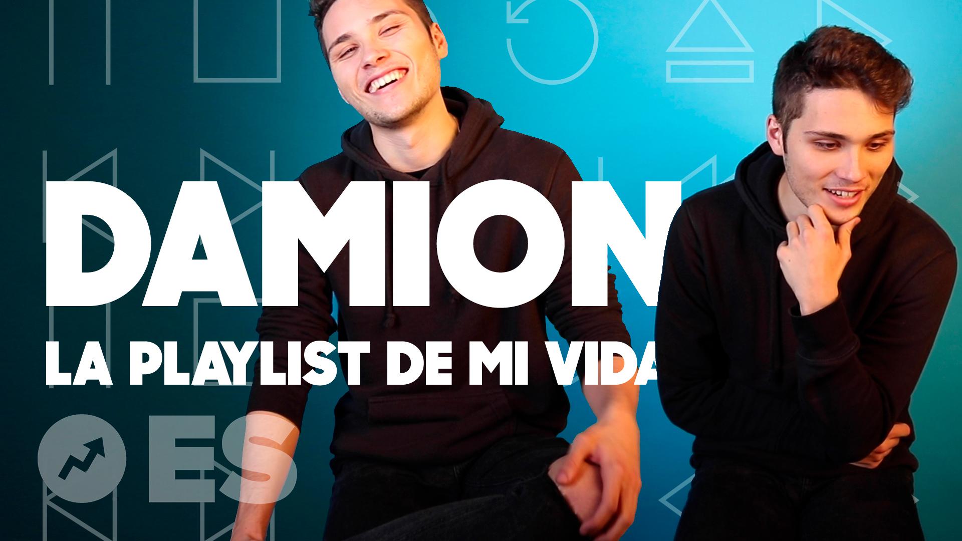 DAMION: la PLAYLIST de mi vida