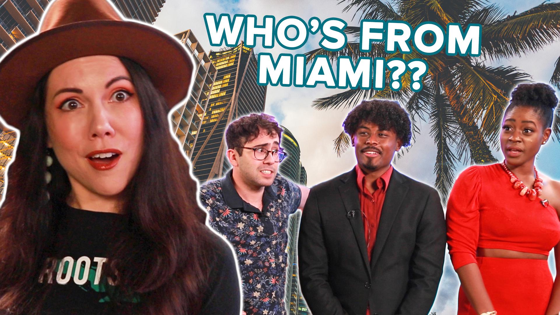 Can You Guess Who's Actually From Miami?