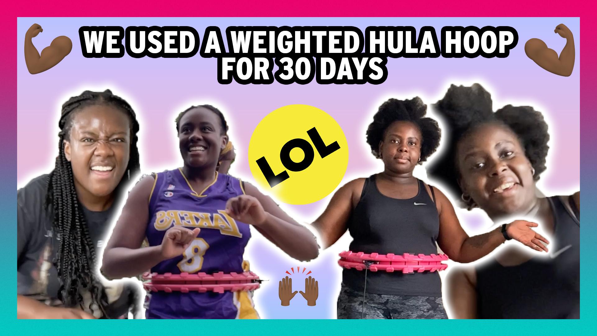 We Used A Weighted Hula Hoop For 30 Days