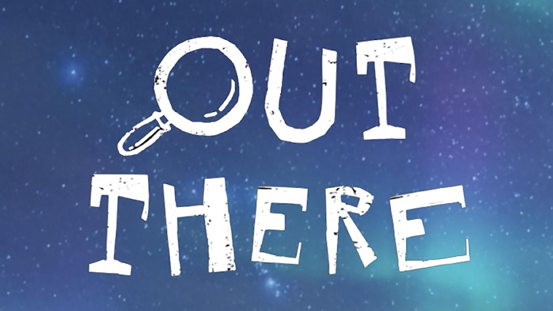 Out There Season 1 Sizzle Reel